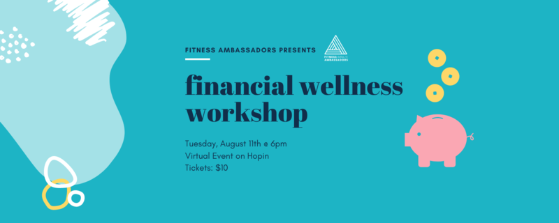 Financial Wellness Workshop by Fitness Ambassadors - Aug 11 ...