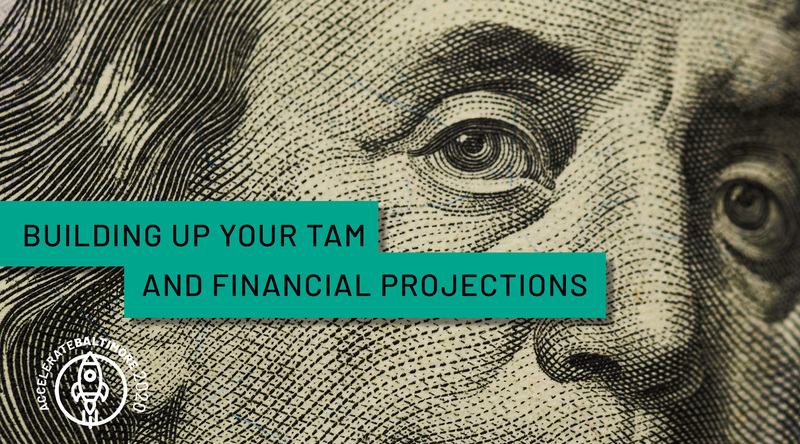 Week 10: Building up Your TAM & Financial Projections - Nov 17 ...