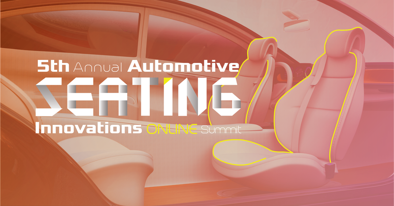 5th Annual Automotive Seating Innovations Online Summit - Nov 04 ...