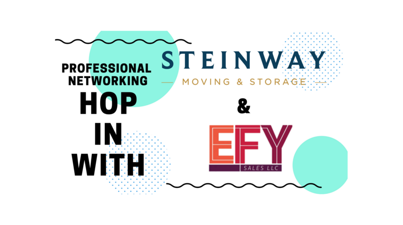 Professional Networking Hop In with Steinway Moving & Storage + EFY ...