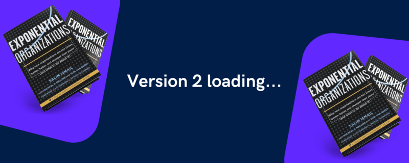 Exponential Organizations Version 2 | Implementing ExO Part 2 - May 06 ...