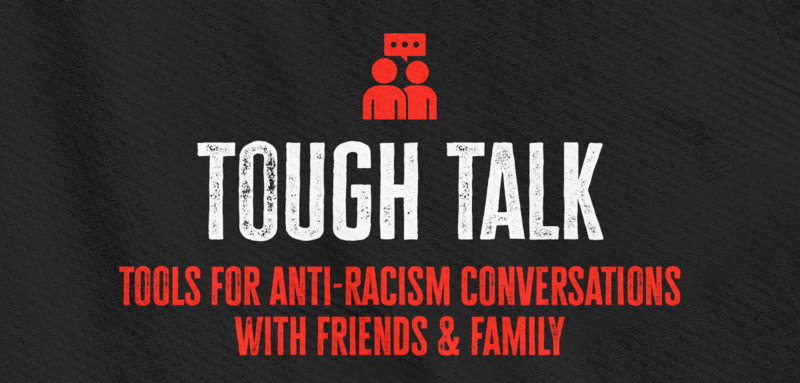 Copy of Tough Talk: Tools for Anti-Racist Conversations with Friends ...