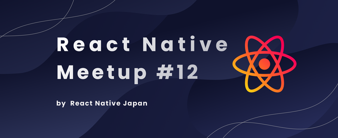 React Native Meetup #12 LT大会 - May 19 | RingCentral Events