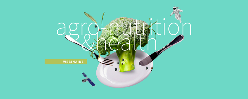 Choose Space for your Agro-nutrition and Health R&D - Jul 08 ...