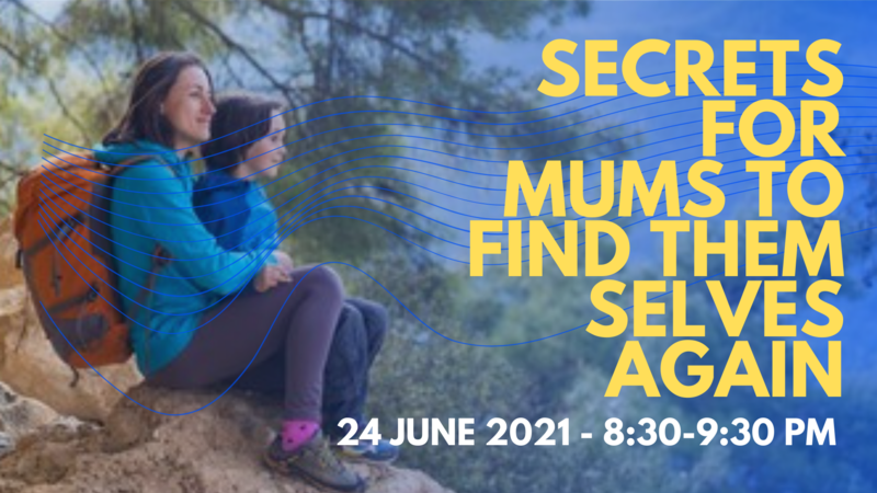 THE SECRETS FOR MUMS TO FIND THEMSELVES AGAIN - Jun 24 | RingCentral Events
