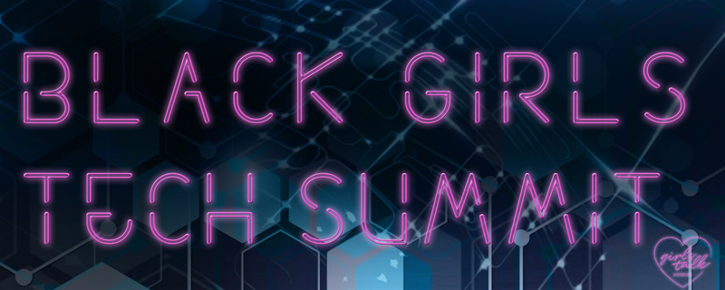 Black Girls Tech Summit 2021