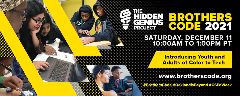 9th Annual Brothers Code: Introducing Youth and Adults of Color to Tech ...