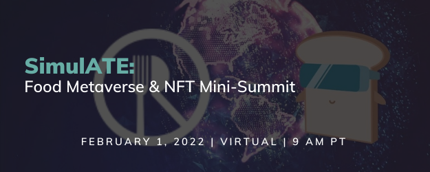 SimulATE: The Food Metaverse & NFT Mini-Summit