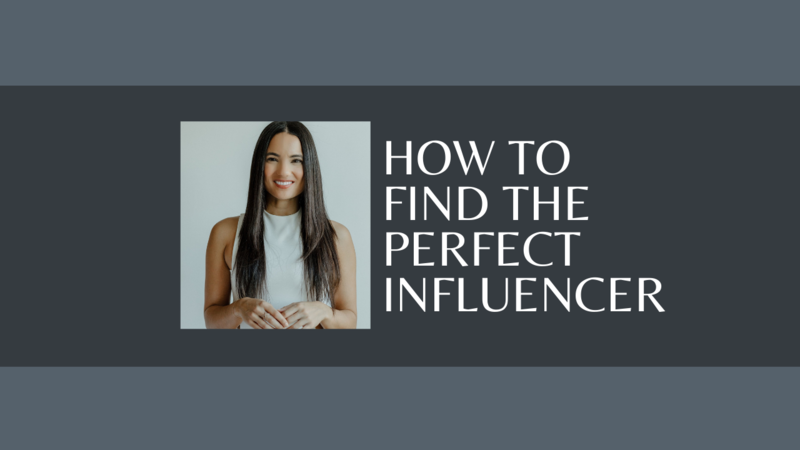 How to Find the Perfect Influencer