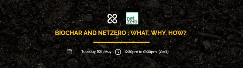 Biochar and NetZero: What, why, how?