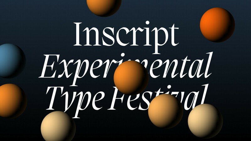 Inscript Experimental Type Festival