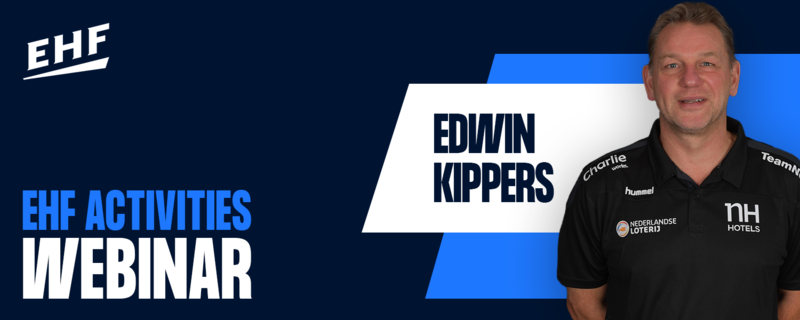 EHF Activities Webinar Series - Edwin Kippers - Handball Academies ...