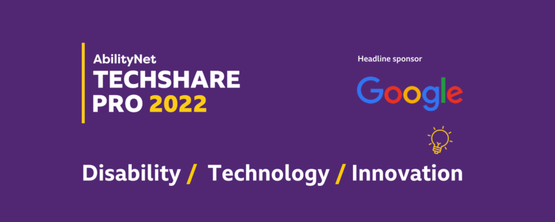 AbilityNet TechShare Pro 2022
