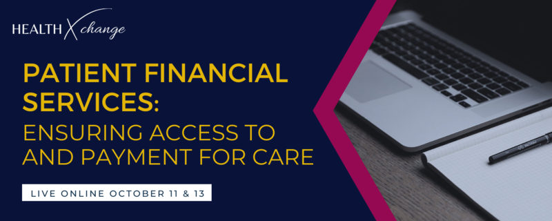Patient Financial Services: Ensuring Access to and Payment for Care ...