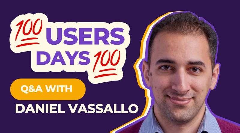 Q&A with Daniel Vassallo - 100 Users 100 Days Challenge - Aug 31 ...