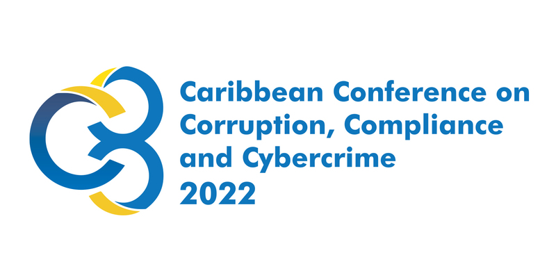 Caribbean Conference on Corruption, Compliance and Cybercrime 2022