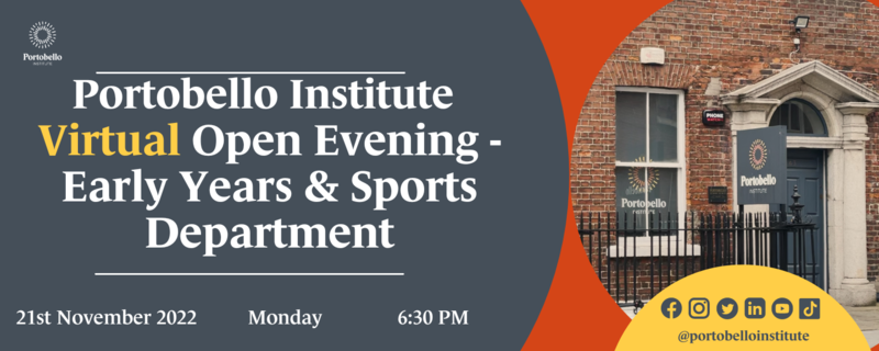Portobello Institute: Virtual Open-Evening - Early Years and Sports ...