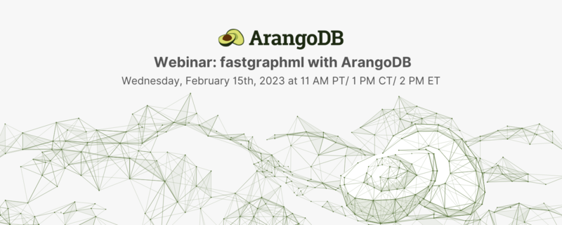 fastgraphml with ArangoDB - Feb 15 | RingCentral Events