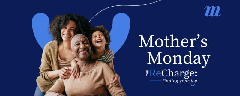 The ReCharge 2023: A Virtual Mother’s Monday Celebration