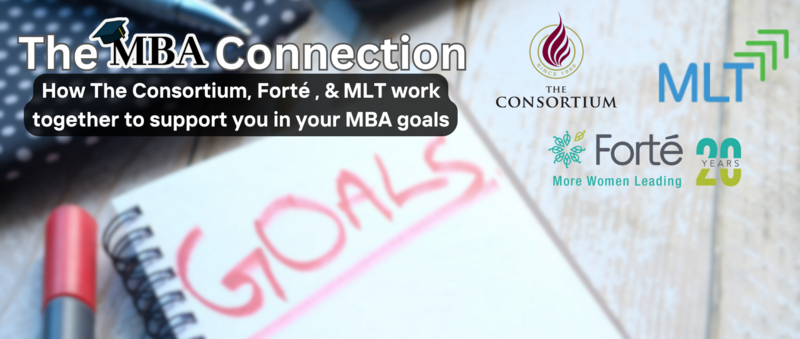 The MBA Connection: How The Consortium, Forté , & MLT work together to ...
