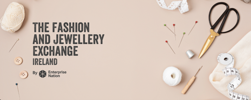 The Fashion and Jewellery Exchange Ireland