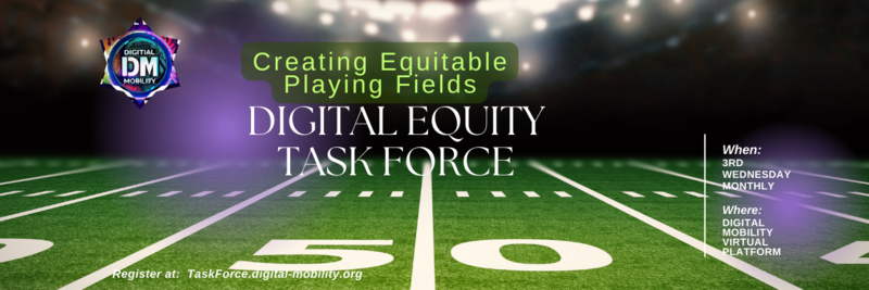 Digital Equity Task Force Coalition Monthly Conference