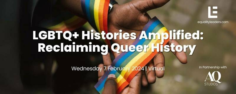 LGBTQ+ Histories Amplified: Reclaiming Queer History - Feb 07 ...