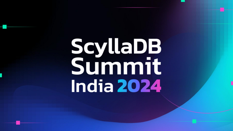 ScyllaDB Summit India 2024 - Mar 12 | RingCentral Events
