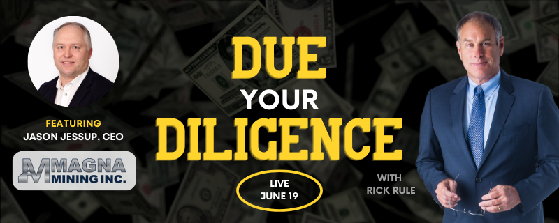 Due Your Diligence with Rick Rule, feat. Magna Mining Inc