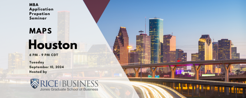 MBA Application Preparation Seminar (MAPS) - Houston, TX