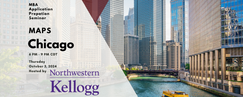 MBA Application Preparation Seminar (MAPS) - Chicago, IL