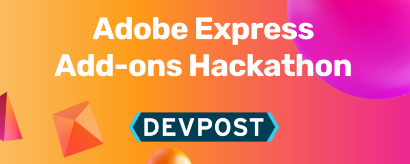 Project Workshop for Adobe Express Add-ons Hackathon: How to plan, validate, and pitch your add ...