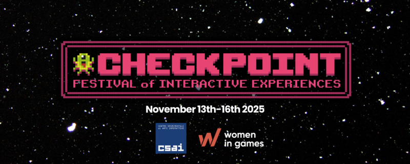 Women in Games Presents: Checkpoint - Festival of Interactive Experiences