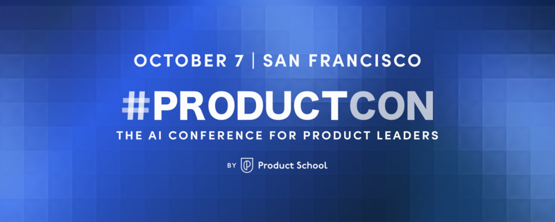 #ProductCon San Francisco: The AI Conference for Product Leaders